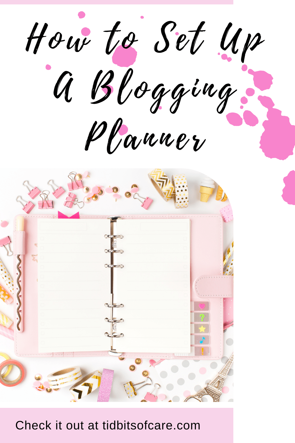 How-to-SEt-Up-A-Blogging-PLanner-copy – Tidbits of Care